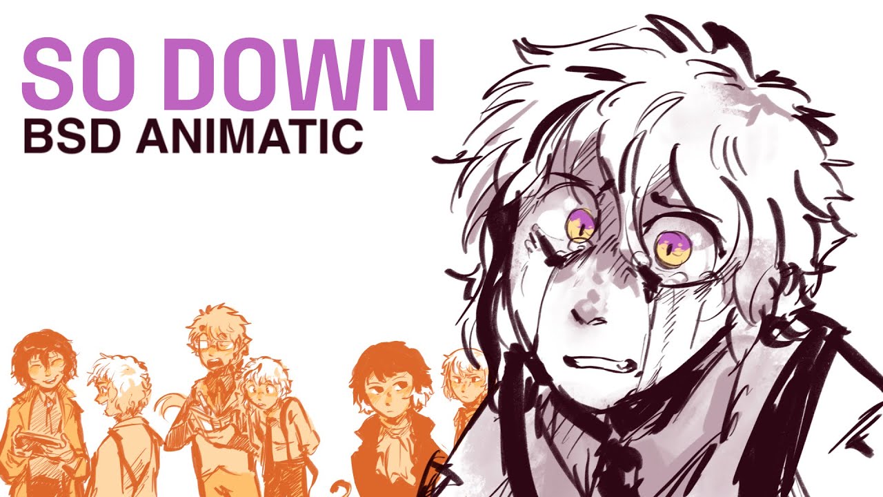 So Down - BSD Animatic (Chapter 121.5 Spoilers!!!!) - YouTube