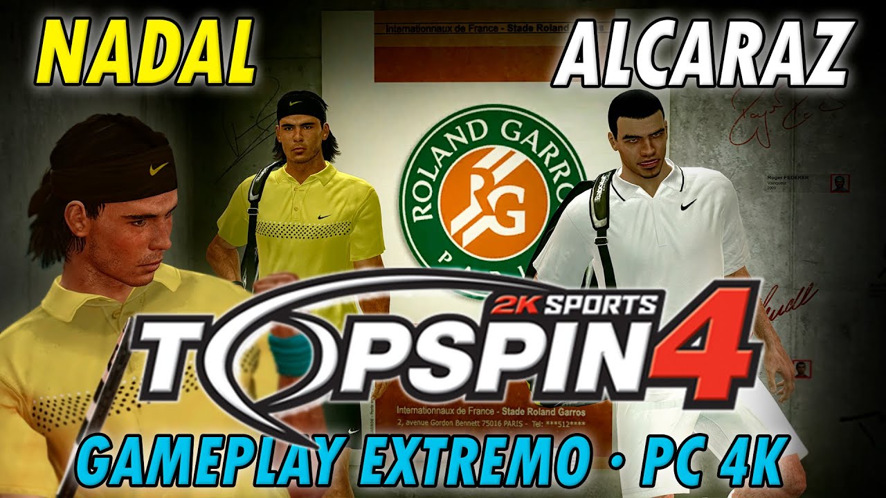 ALCARAZ vs NADAL | Roland Garros 4K | Top Spin 4 en PC - YouTube