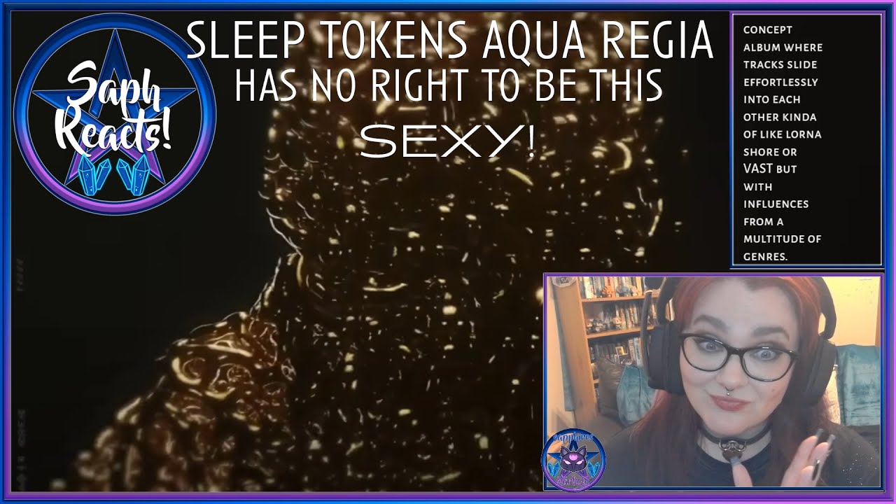 AQUA REGIA by SLEEP TOKEN has NO RIGHT to be this SEXY! [Saph Reacts ...