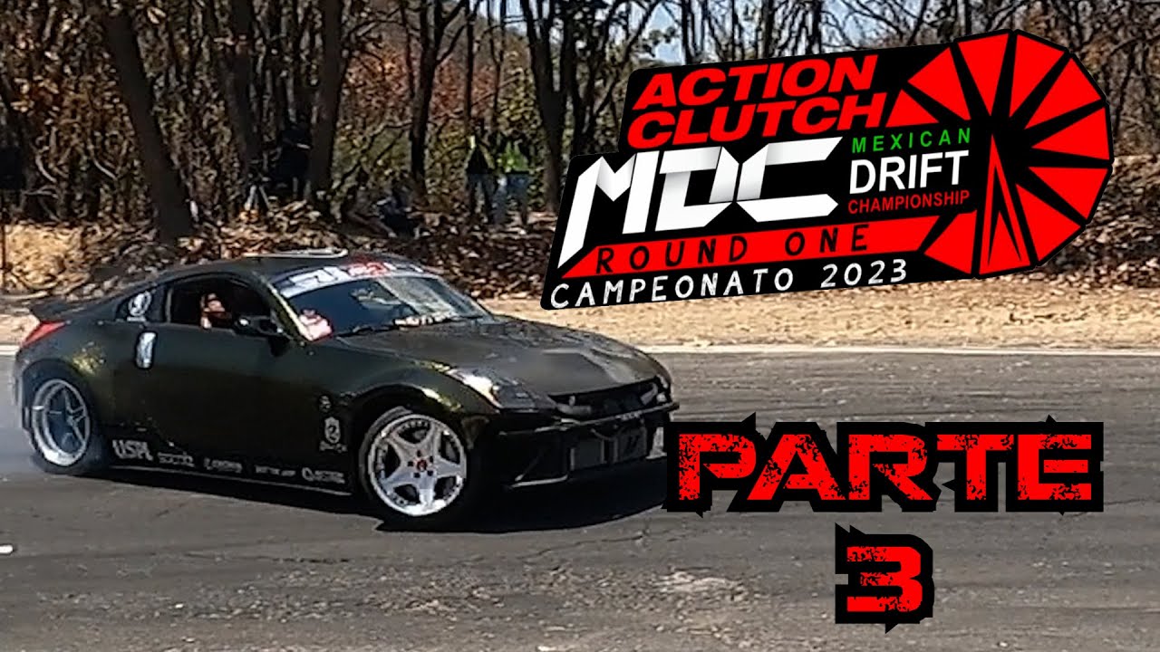 Drift - Mexican Drift Championship round 1 Guadalajara 2023 Parte 3 ...