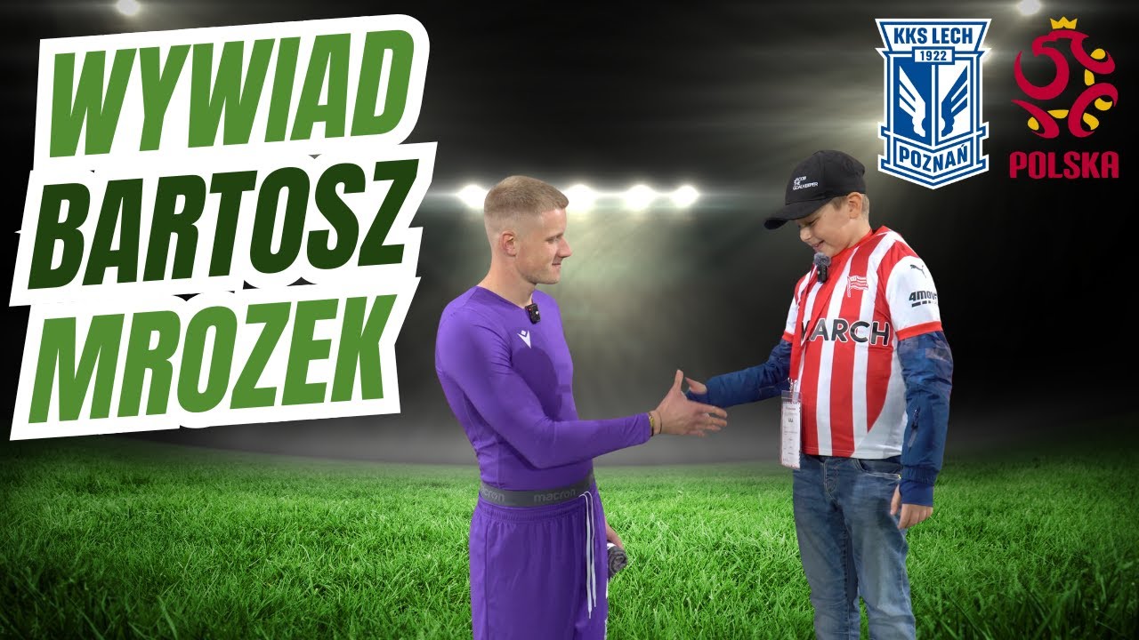 Bartosz Mrozek – o Robercie Lewandowskim, testach w Manchester United i ...