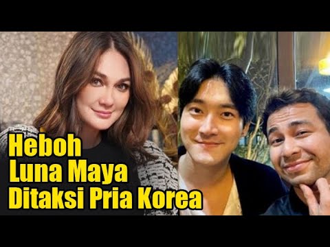 HEBOH Luna Maya Ditaksir Pria Korea, Kontras dengan Syahrini yang Diterpa Isu Skandal
