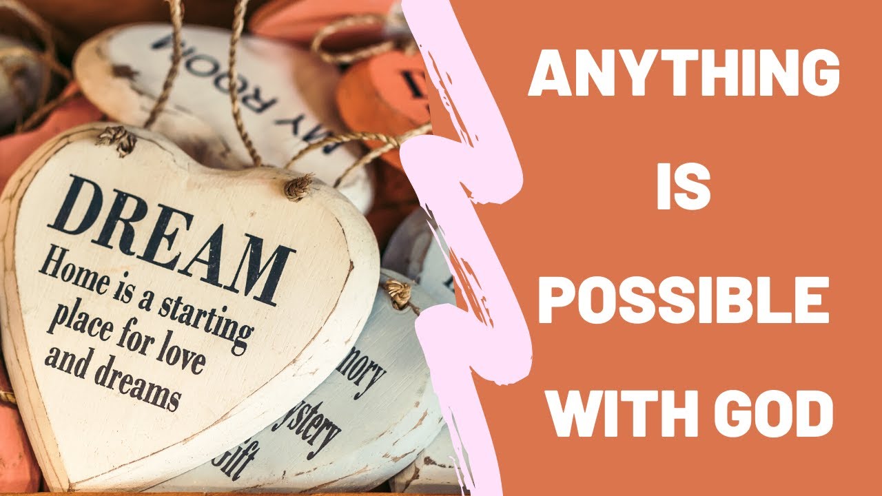 Anything is possible with God - YouTube