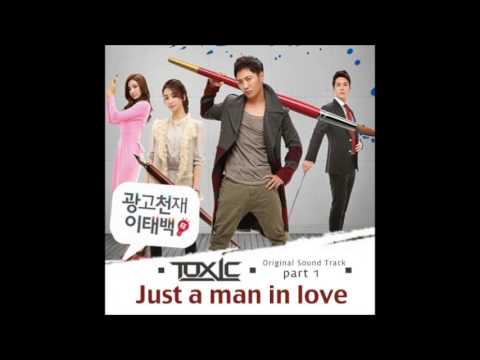 Toxic(톡식) - Just A Man In Love (Advertising Genius Lee Tae Baek OST)