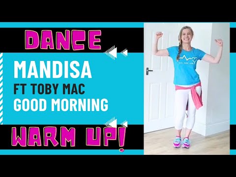 Tribute to MANDISA ft Toby Mac| GOOD MORNING | Dance warm up| Life ...