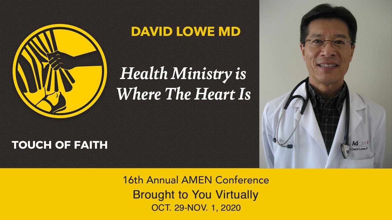 2020 AMEN Conference — Health Ministry is Where The Heart Is — David ...