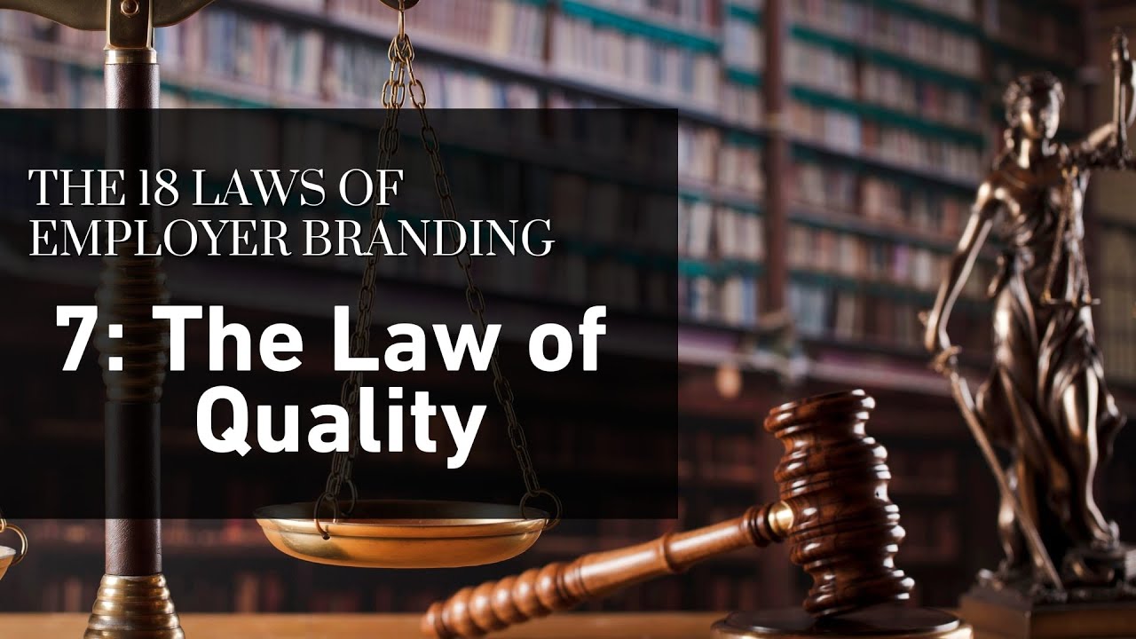 18 Laws of Employer Branding - 7, The Law of Quality - YouTube