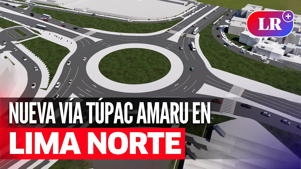 Así será la NUEVA VÍA RÁPIDA en Lima norte que atravesará 3 distritos y ...