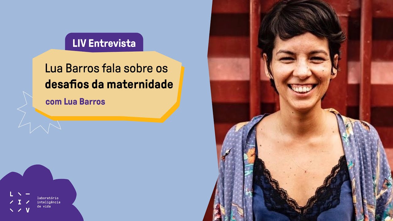 Lua Barros fala sobre os desafios da maternidade #LIVEntrevista - YouTube