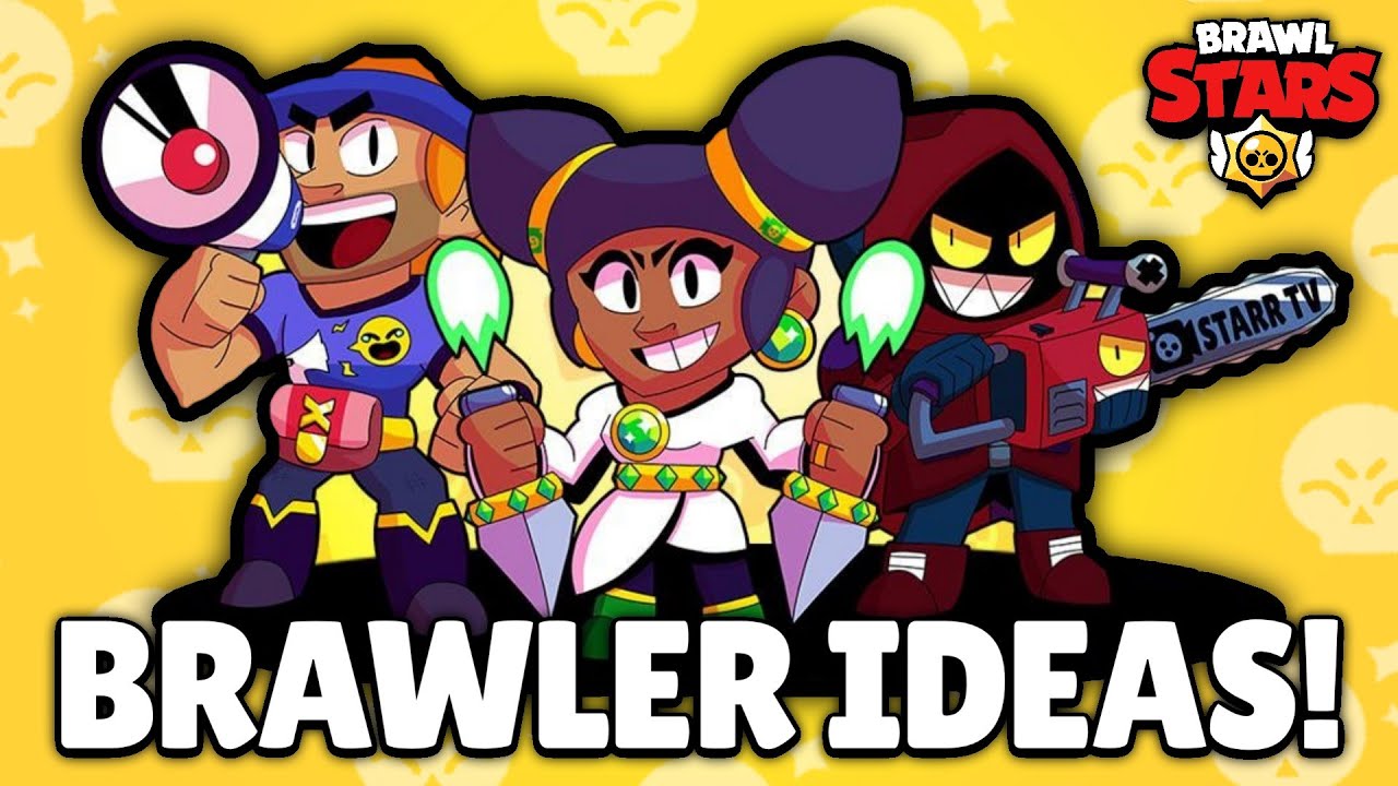 BRAWL STARS BRAWLER IDEAS!! | Brawl Stars Brawler Concepts! #2 - YouTube