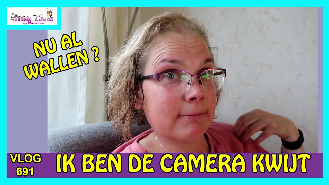 WAAR IS MIJN CAMERA ?? | vlog 691 - YouTube