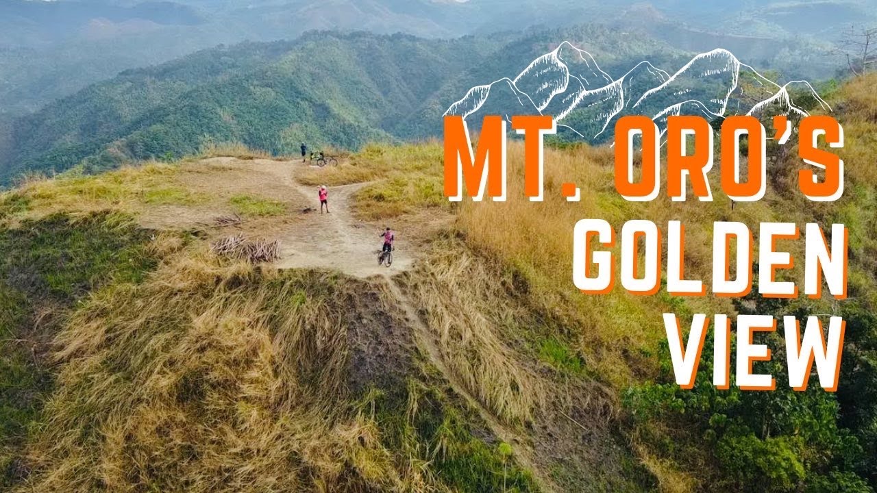 MT. ORO'S GOLDEN VIEW - YouTube