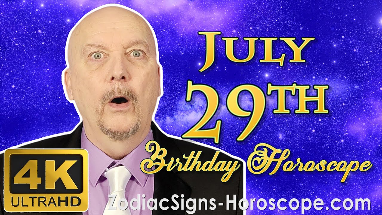 July 29 Zodiac Horoscope and Birthday Personality | July 29th Birthday ...