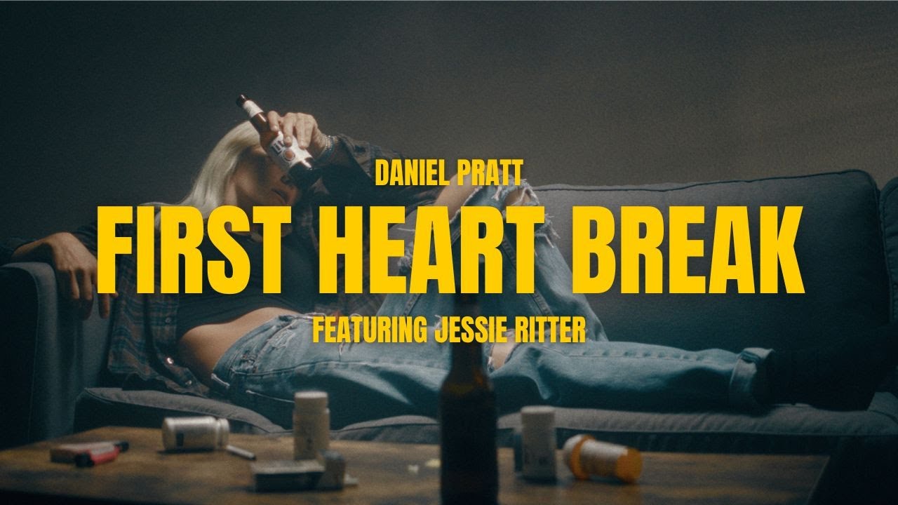 First Heart Break - Daniel Pratt (Feat: Jessie Ritter) - Official Music ...