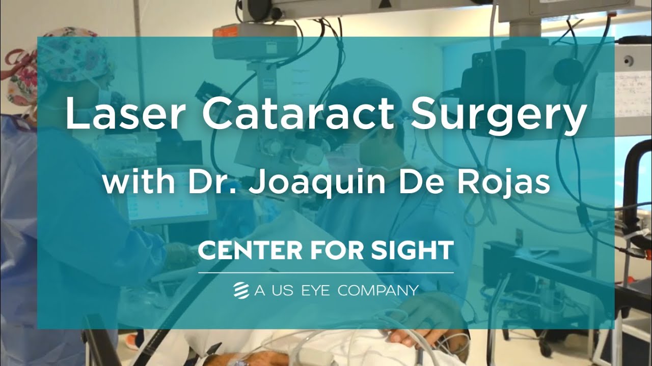 Cataract Surgery at Center For Sight | Joaquin De Rojas, M.D. - YouTube