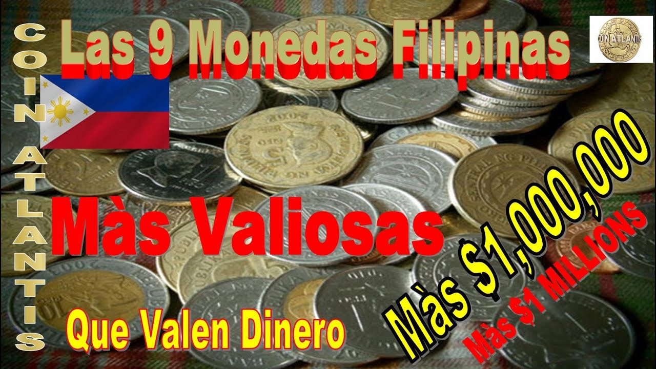 Las 9 monedas filipinas más valiosas que valen dinero,Màs $1,000,000 ...