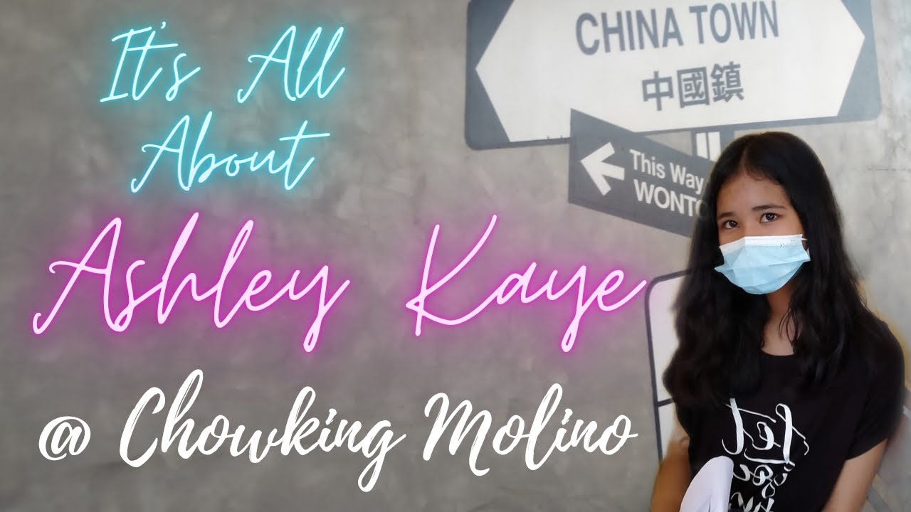 @Chowking Molino || It's All About Ashley Kaye || MBH ️91919ForEver ...
