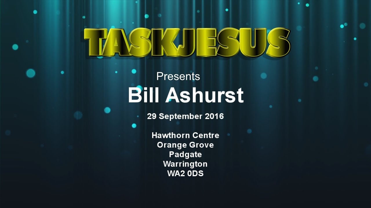 Bill Ashurst, TaskJesus Testimony Night, September 2016 - YouTube