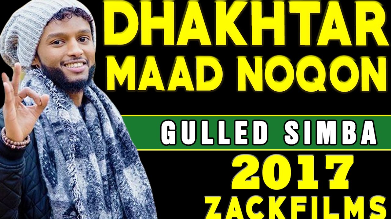 GULLED SIMBA┇DHAKHTAR MAAD NOQON? ᴴᴰ 2017┇LYRICS - YouTube
