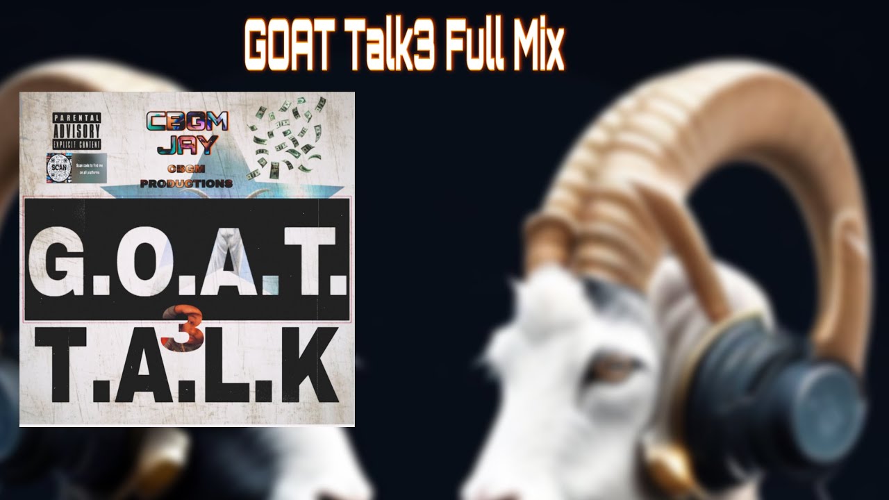 CBGM Jay- Goat Talk3 Extended Edition ft RugratKenn - YouTube