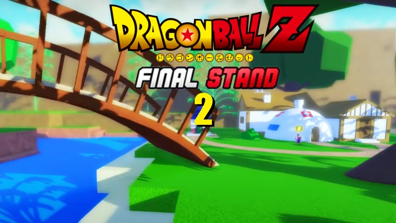 ¡DRAGON BALL Z FINAL STAND 2! - YouTube