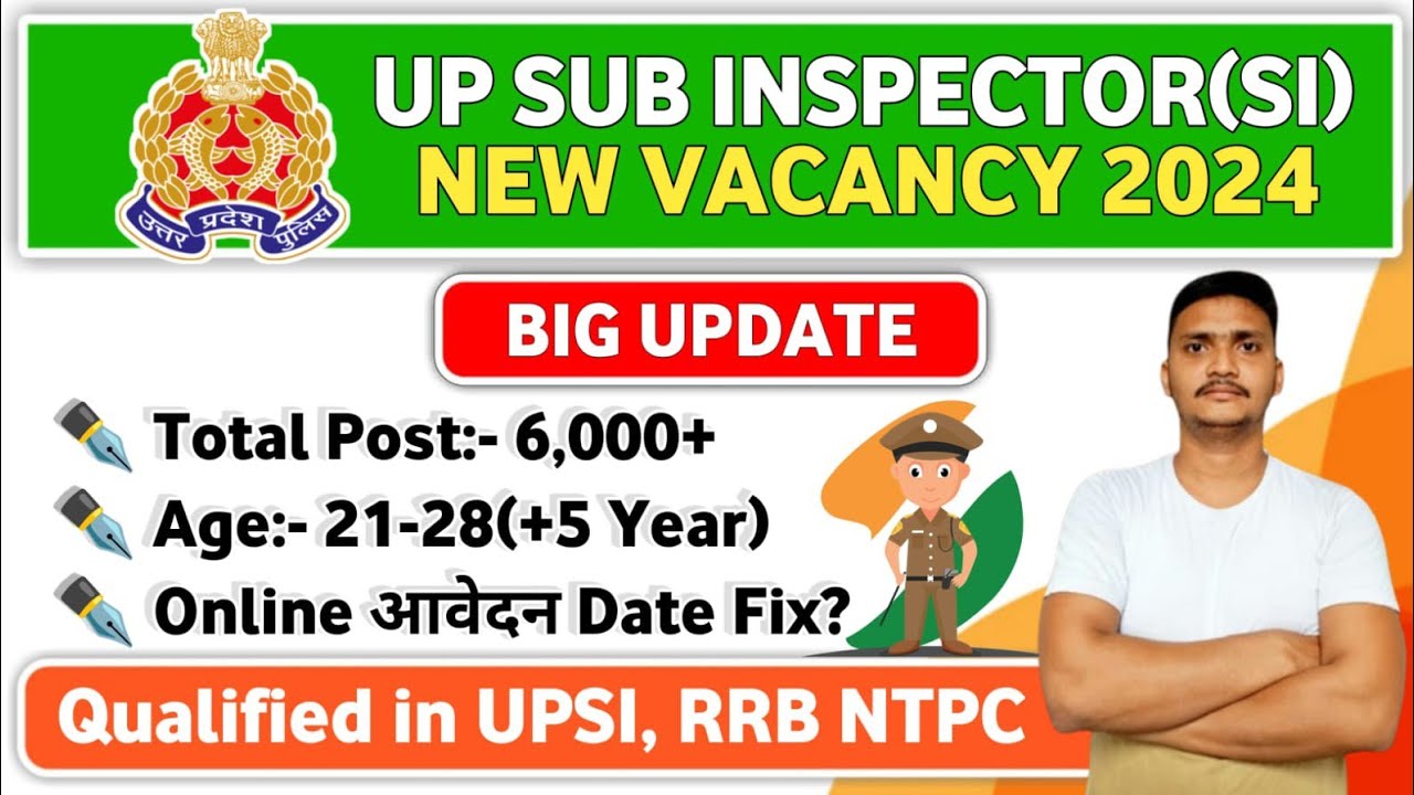 UP SI NEW VACANCY 2024 / TOTAL POST 6000+ #uppolice #upsi # ...
