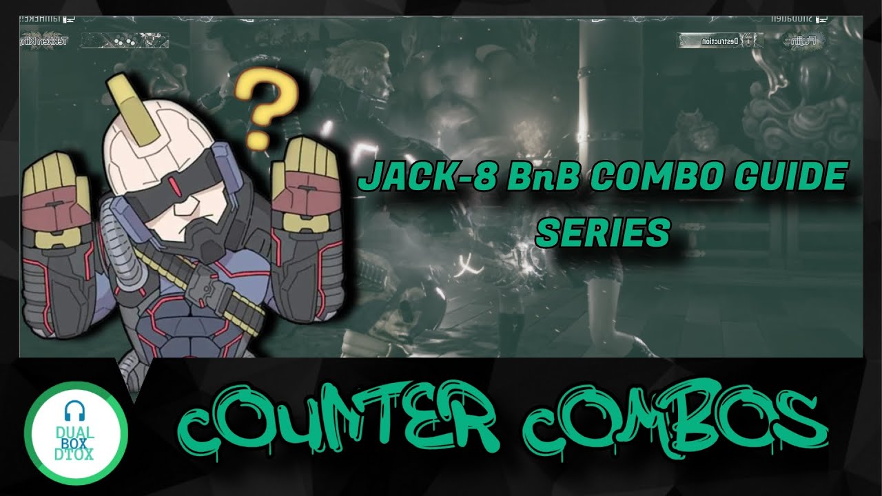 Jack-8 Combo Series ||Counter-Hit Combos|| - YouTube