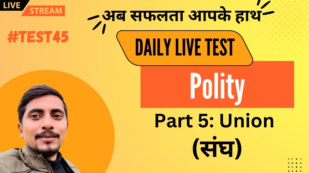 Daily Live Test 45 // Polity Live Test // Union // संघ - YouTube