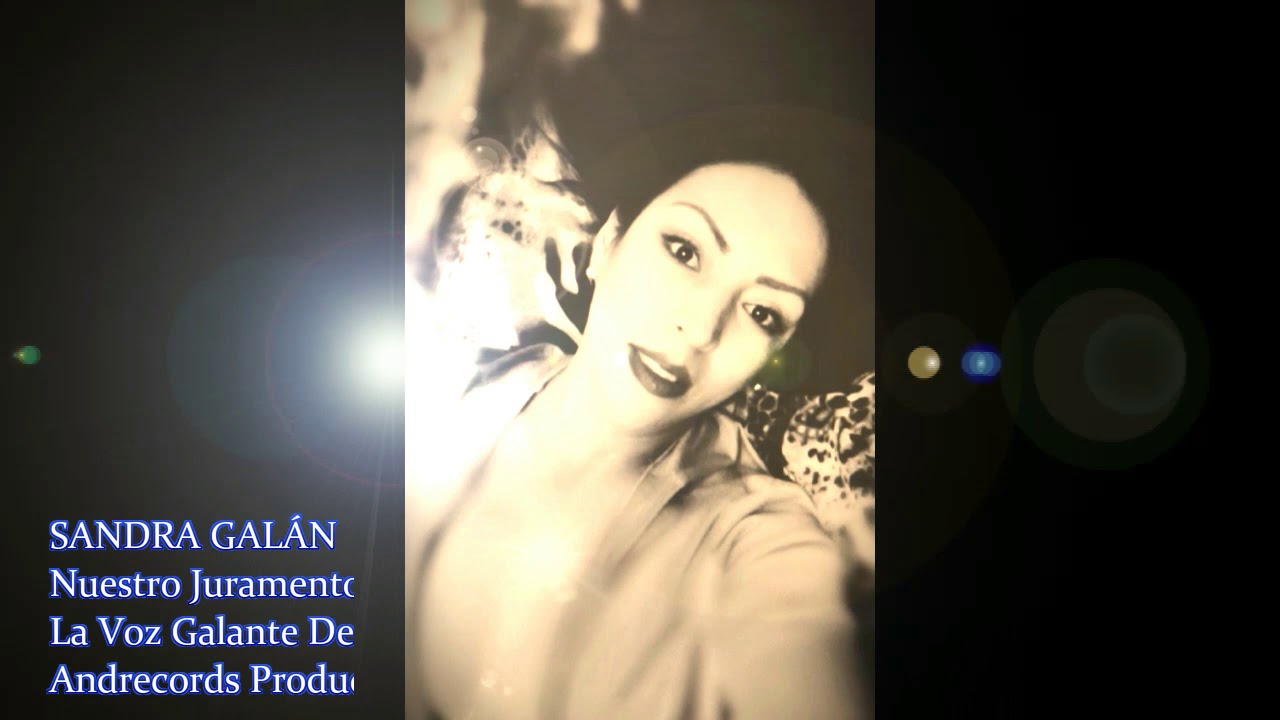 Sandra Galán - Nuestro Juramento (cover audio) - YouTube