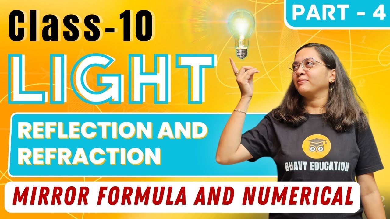 Mirror formula & numerical Light Reflection and Refraction Class 10 Physics (Part 4) - YouTube