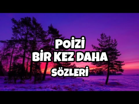 POİZİ - BİR KEZ DAHA | Sözleri