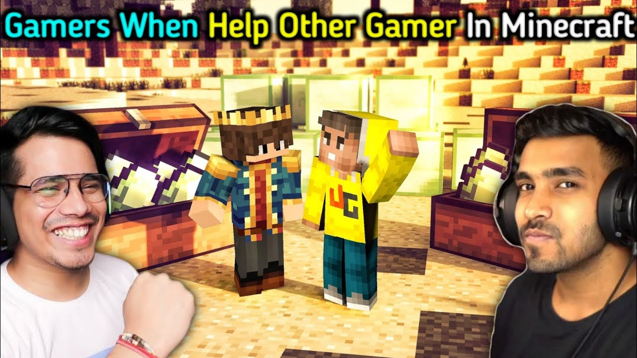 Gamers When Help Other Gamer In Minecraft || Help Other Gamer - YouTube