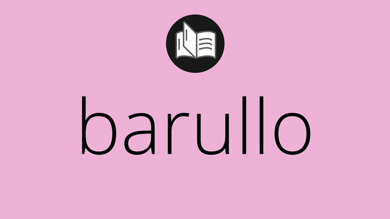 Que significa BARULLO • barullo SIGNIFICADO • barullo DEFINICIÓN • Que ...