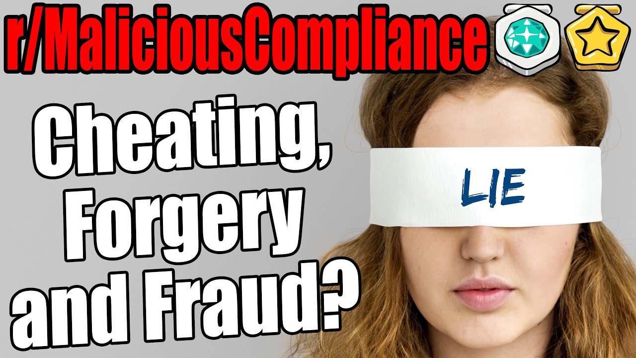 r/MaliciousCompliance - Cheating, Forgery and Fraud? - Reddit Stories ...