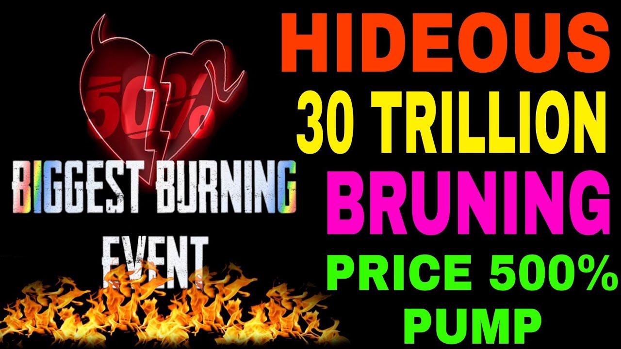 HIDEOUS COIN !! GOOD NEWS TODAY !! BIGGEST BURNING EVENT🔥 !! PRICE 500% ...