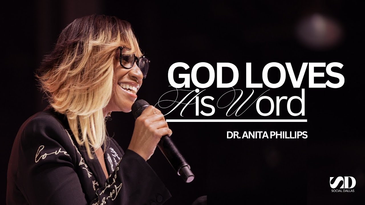 God Loves His Word | Dr. Anita Phillips | Social Dallas - YouTube