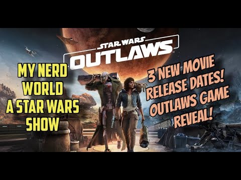NEW FILM RELEASE DATES! Star Wars: Outlaws Game Reveal! - YouTube