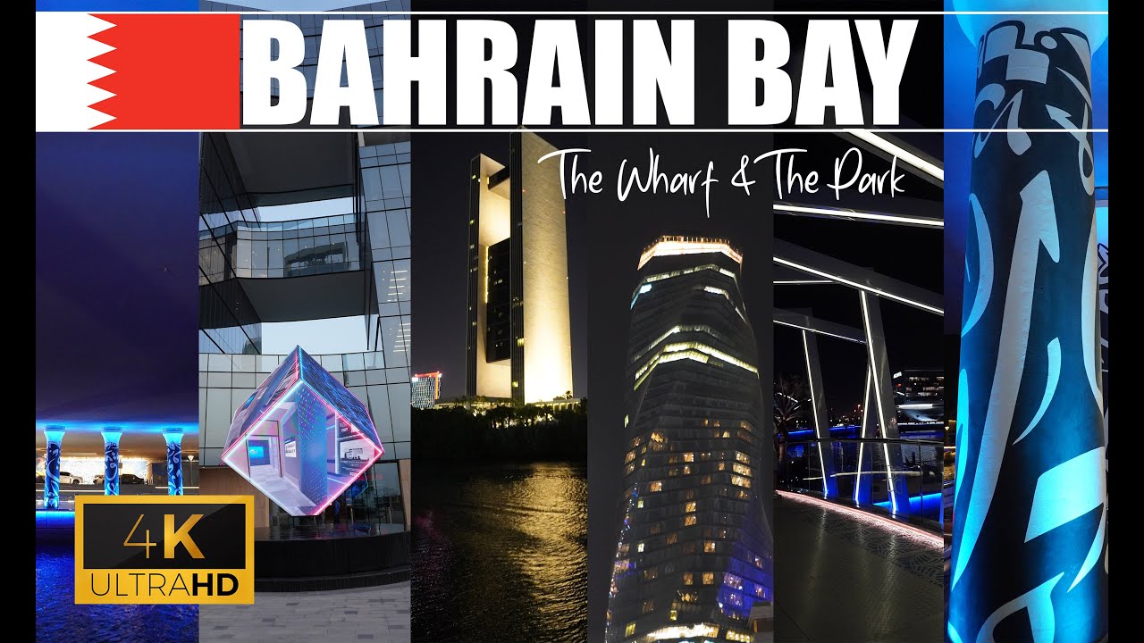 Bahrain Bay The Wharf and the Park Bahrain 4K Virtual Walking Tour ...