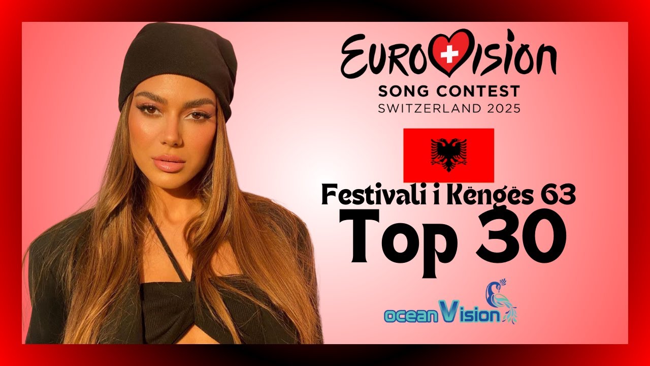 Festivali I Këngës 63: My Top 30 [w/ Ratings] | Eurovision Song Contest ...