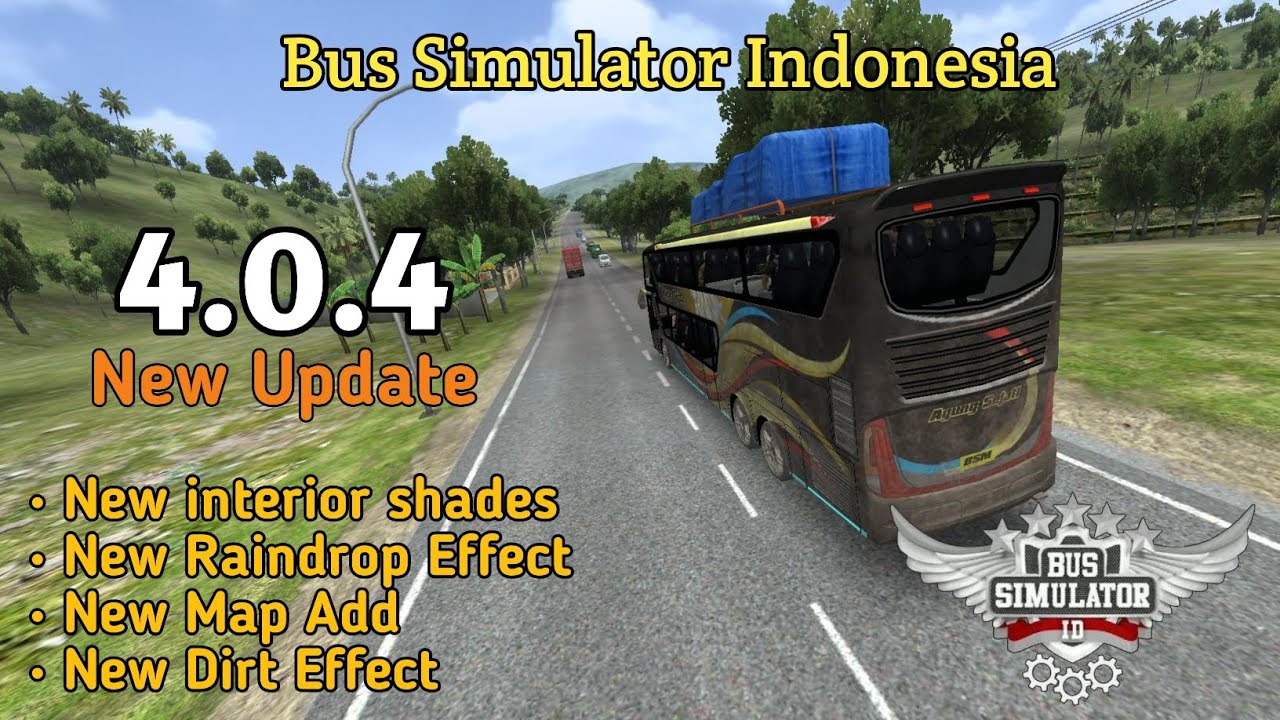 🚍 Bus Simulator Indonesia New update 4.0.4|New Dirt effect & New 🛣️ Map ...