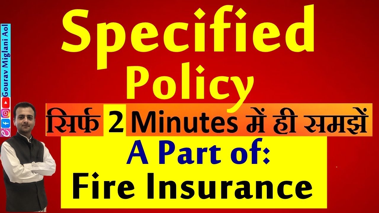 Specified Policy in Fire Insurance Policies | Fire Insurance Policy ...