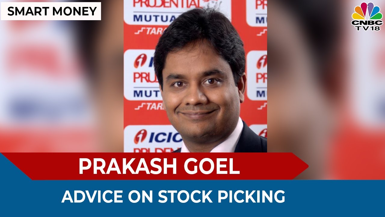 Prakash Goel Gives Actionable Advice On Stock Picking | Smart Money ...