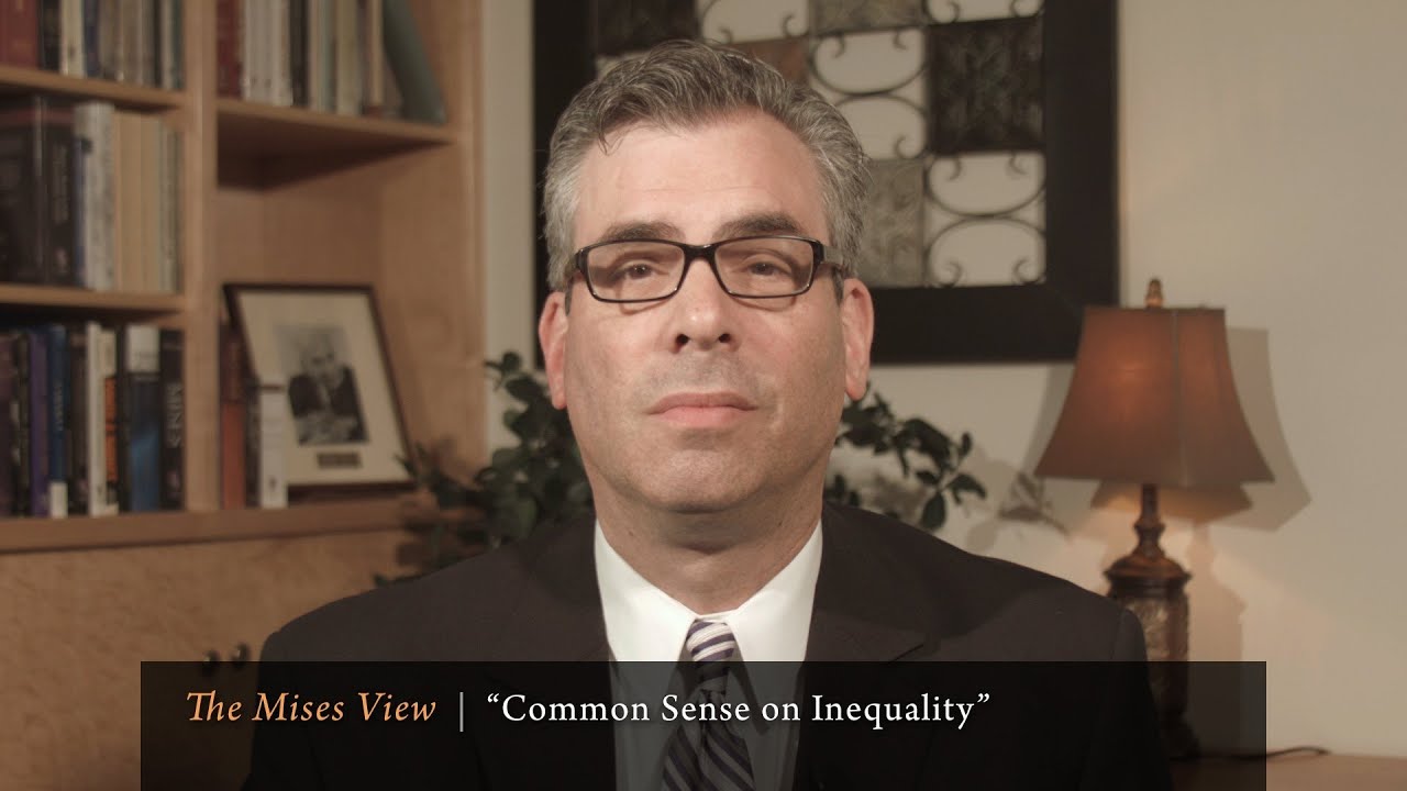 The Mises View: "Common Sense on Inequality" | Peter G. Klein - YouTube