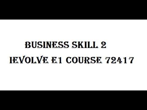 BUSINESS SKILL2 IEVOLVE COURSE 72417 - YouTube