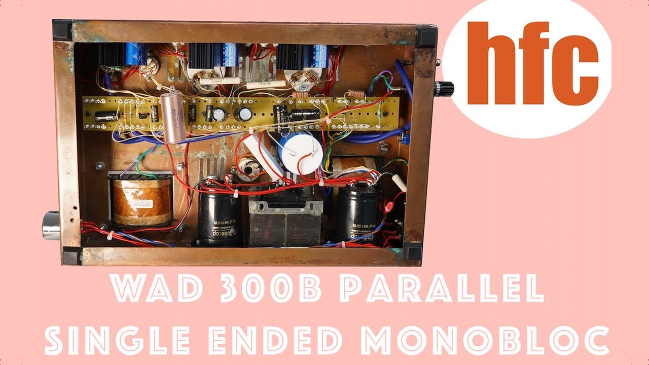 Upgrades: WAD 300B Parallel Single-Ended Monobloc Amplifier, Strip Down - YouTube
