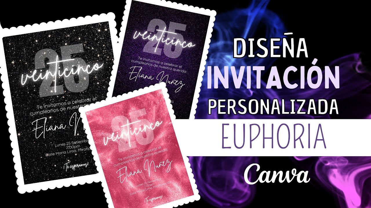 ¿Cómo hacer una INVITACIÓN de EUPHORIA en CANVA? I Plantilla Gratis ...