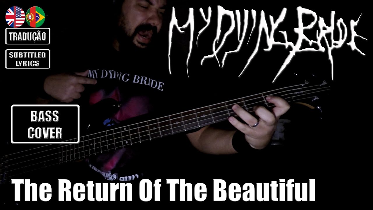 MY DYING BRIDE - THE RETURN OF THE BEAUTIFUL (BASS Cover + Subtitled ...