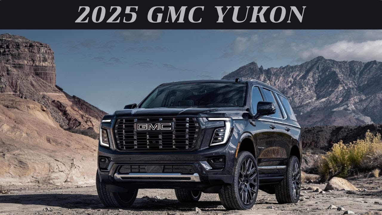 The Ultimate 2025 GMC Yukon – Power, Luxury, and Advanced Tech ...