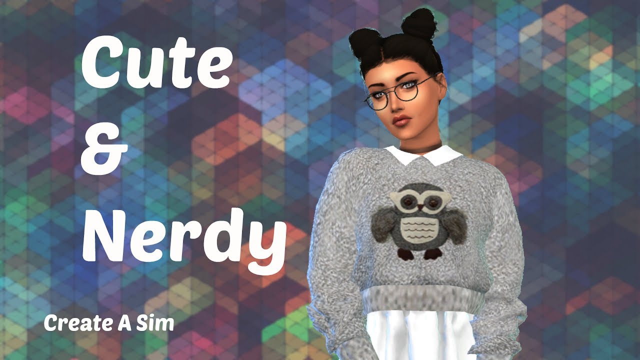 Sims 4 CAS Creations|Cute & Nerdy| FULL CC LIST - YouTube