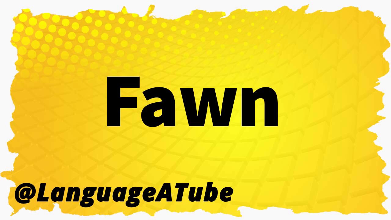 Fawn Pronunciation ⚡️ How To Pronounce Fawn! - YouTube